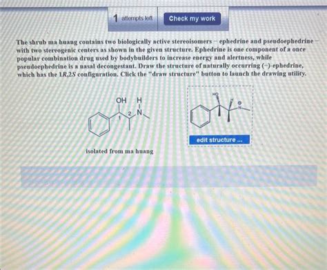Solved The Shrub Ma Huang Contains Two Biologically Active