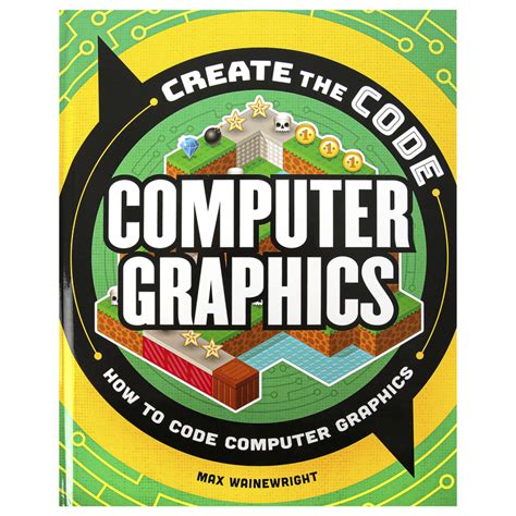 Create The Code Computer Graphics Activity Book 32 Pages Grades 4 8