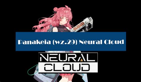 neural cloud panakeia wz 29 build guides t items team