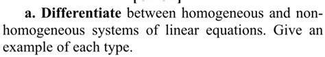 Solved A Differentiate Between Homogeneous And Non Homogeneous Systems Of Linear Equations