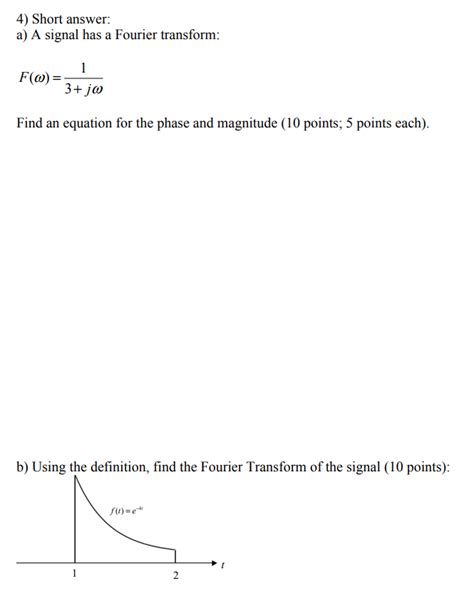 Solved 4 Short Answer A A Signal Has A Fourier Transform