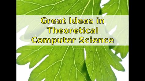 Great Ideas In Theoretical Computer Science Intro Spring 2016 Audio