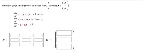 Solved Write The Given Linear System In Matrix Form Assume