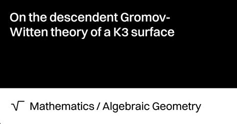 On The Descendent Gromov Witten Theory Of A K3 Surface