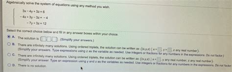 solved algebraically solve the system of equations using any