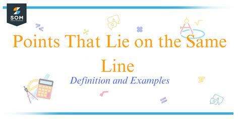 Points That Lie On The Same Line Definition And Examples