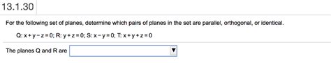 solved 13 1 30 for the following set of planes determine