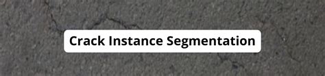 fcakyon crack instance segmentation · datasets at hugging face
