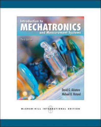 Introduction To Mechatronics And Measurement Systems David G Alciatore Michael B Histand