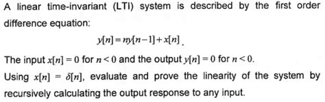Solved A Linear Time Invariant Lti System Is Described By