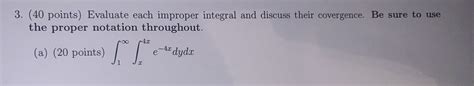 Solved 3 40 Points Evaluate Each Improper Integral And