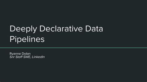 Deeply Declarative Data Pipelines Pdf Databases Computer Software