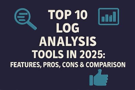 Top 10 Log Analysis Tools In 2025 Features Pros Cons And Comparison