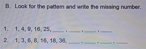 solved b look for the pattern and write the missing number 1 1 4