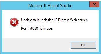 Solution To Unable To Launch The IIS Express Web Server