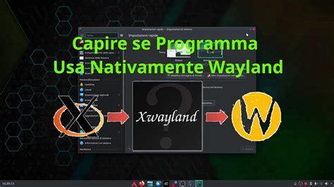 come capire se una app sta usando wayland o xwayland youtube