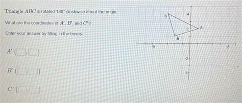 triangle abc is rotated 180° clockwise about the origin what are the