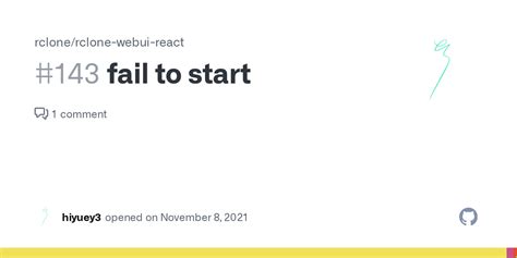 fail to start · issue 143 · rclone rclone webui react · github