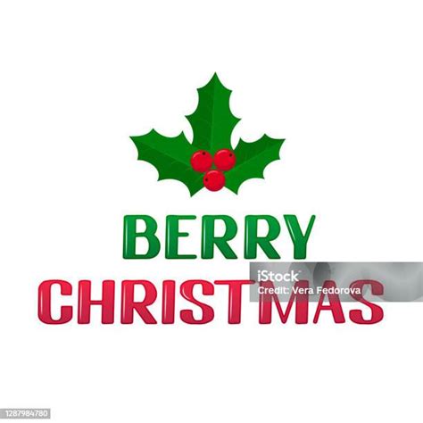 홀리 베리 겨우살이가 있는 베리 크리스마스 글자 재미있는 크리스마스 말장난 따옴표 겨울 휴일 타이포그래피 포스터 배너 인사말 카드 스티커 등을 위한 벡터 템플릿 12월에
