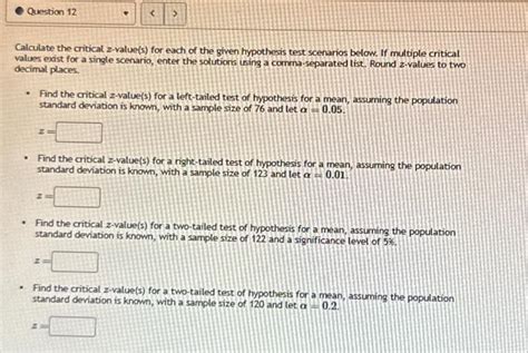 Solved Calculate The Critical Z Value S For Each Of The Chegg