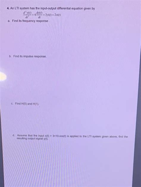 Solved 4 An Lti System Has The Input Output Differential
