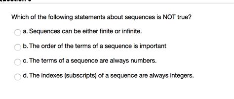Solved Which Of The Following Statements About Sequences Is