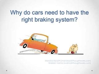 Why do cars need to have the right breaking system -Shalabh Varma & Manisha Awasthi | PPTX ...