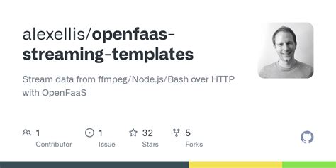 Github Alexellis Openfaas Streaming Templates Stream Data From Ffmpeg Node Js Bash Over