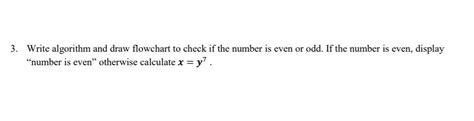Solved Write Algorithm And Draw Flowchart To Check If The Chegg