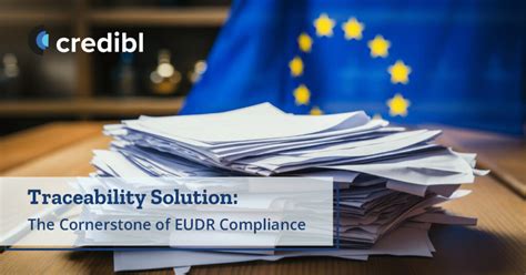 Eudr Compliance Traceability Solution For Sustainable Supply Chains Credibl