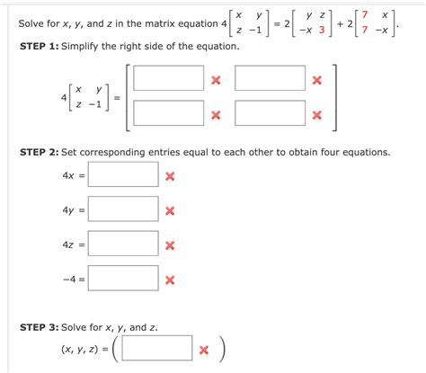 Solved Solve For X Y ﻿and Z ﻿in The Matrix Equation