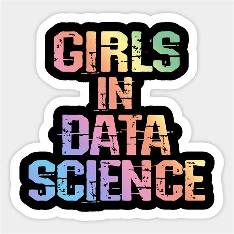 Data Science Sticker Smart Girls Gone Tech