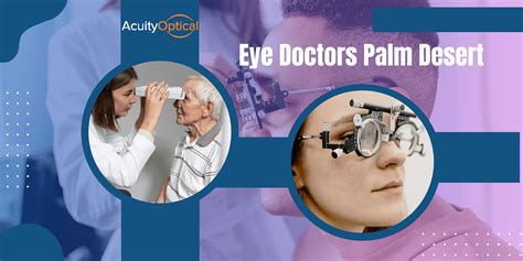 Clarity And Care At Acuity Optical Expert Eye Doctors In Palm Desert