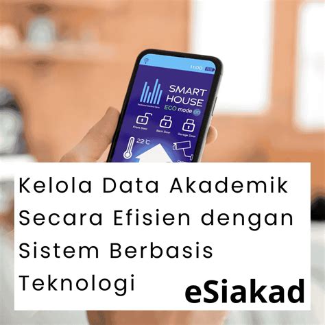Kelola Data Akademik Dengan Sistem Berbasis Teknologi Aplikasi Siakad Online