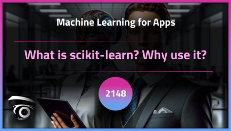What Is Scikit Learn Why Use It Machine Learning For Apps Legacy
