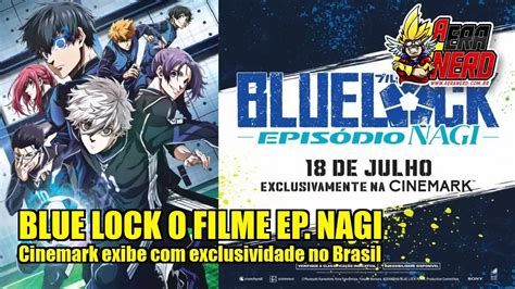 A Era Nerd Blue Lock O Filme Episode Nagi