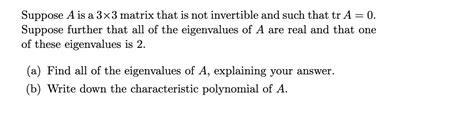 Solved Suppose A Is A 3×3 Matrix That Is Not Invertible And