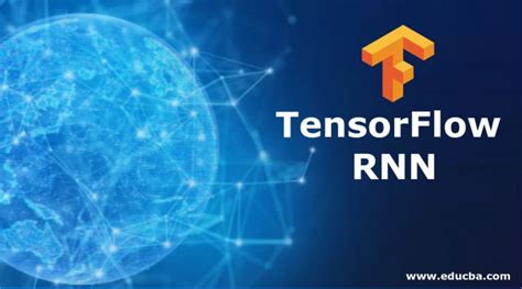 Tensorflow Rnn How Rnn Works In Tensorflow With Advantages