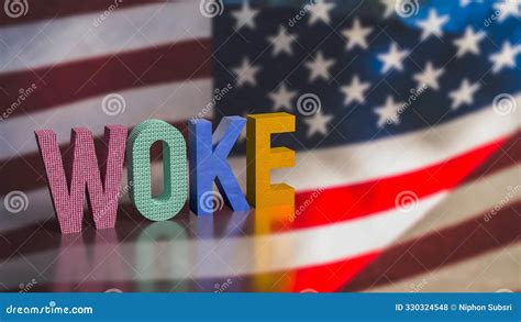 The Woke Text For Modern Social Justice Movements 3d Rendering Stock