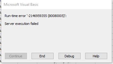 Excel Occasionally Running Into Run Time Error 2146950355 80080005 With VBA Stack Overflow