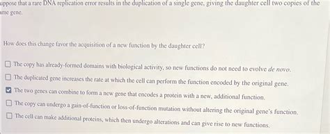 Solved Uppose That A Rare DNA Replication Error Results In Chegg Com