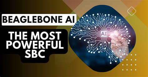 beaglebone ai the most powerful sbc