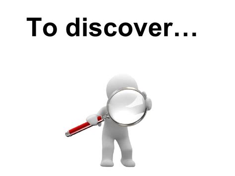 To Discover