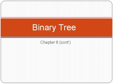 Binary Tree Chapter 6 Cont 6 4 Tree