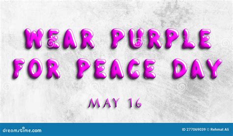 Happy Wear Purple For Peace Day May 16 Calendar Of May Water Text