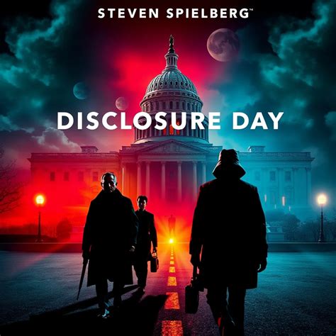 Steven Spielbergs New Movie Disclosure Day A Wild Ride Mysterylores