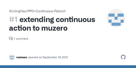 Extending Continuous Action To Muzero · Issue 1 · Xinjinghaoppo Continuous Pytorch · Github