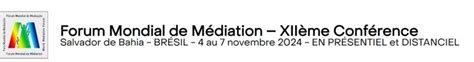 Forum Mondial Médiation Commentaires Faits Marquants Alain Ducass