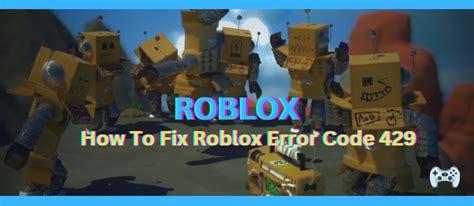 How To Fix Error Code 429 Roblox By Gamerhike Medium