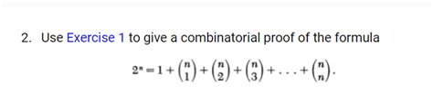 Solved 2 Use Exercise 1 To Give A Combinatorial Proof Of